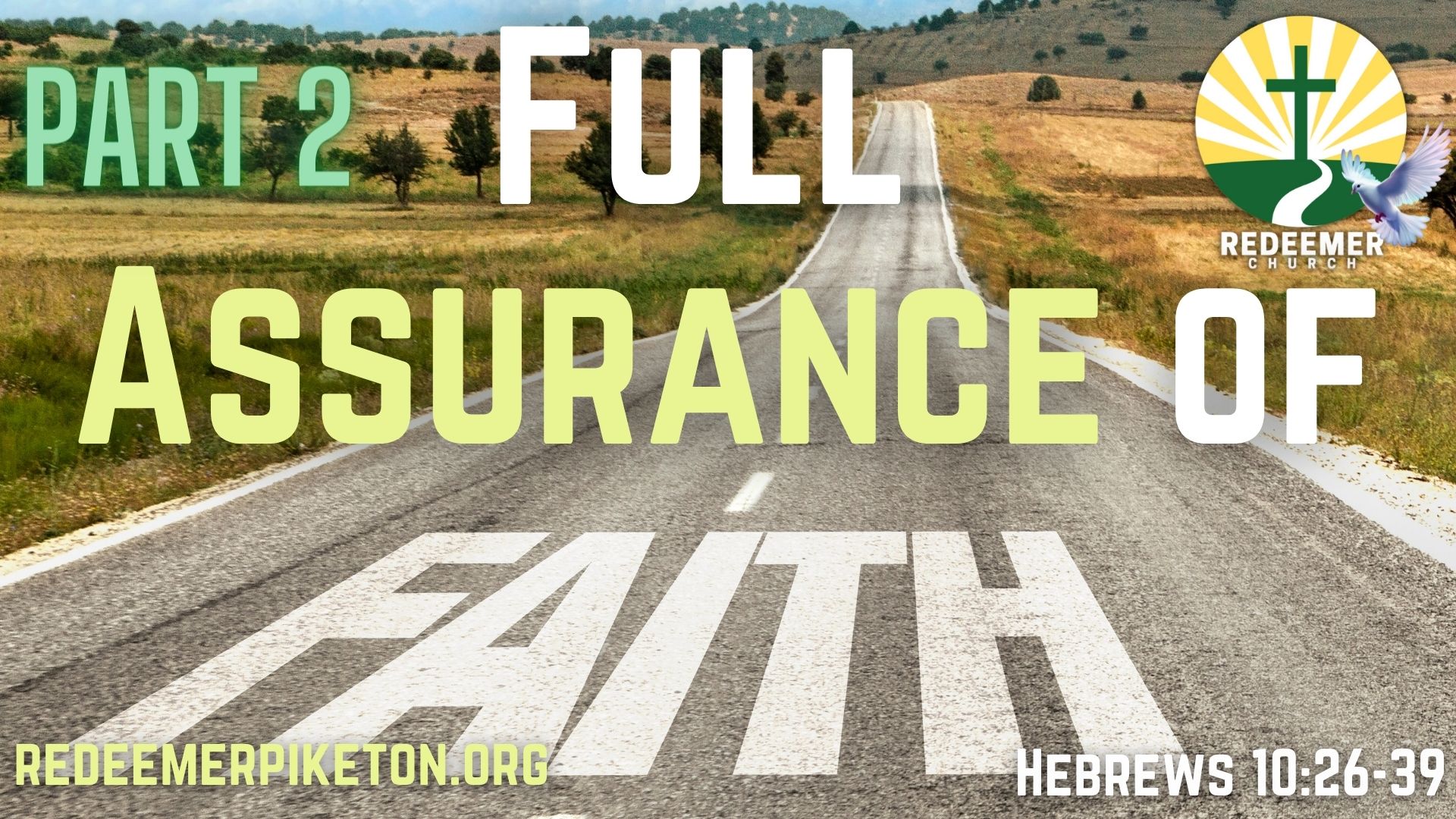 The Sunday Sermon: Full Assurance of Faith PART 2 – Redeemer Church