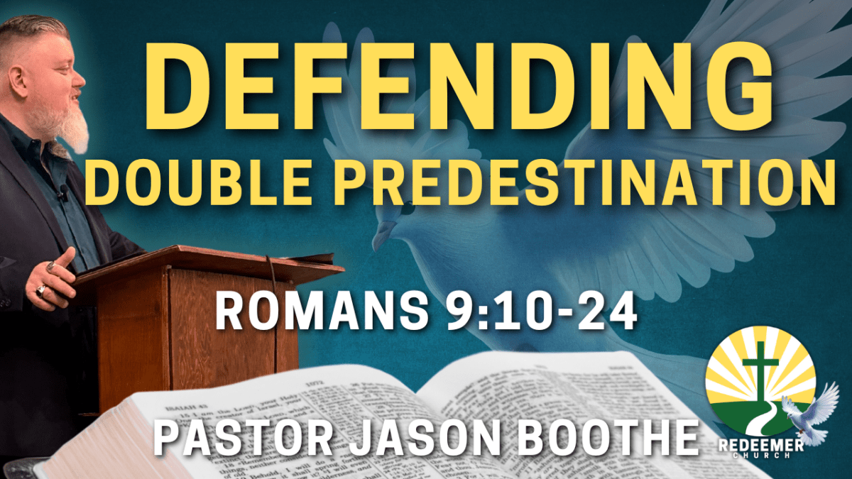 Defending Double Predestination – Redeemer Church